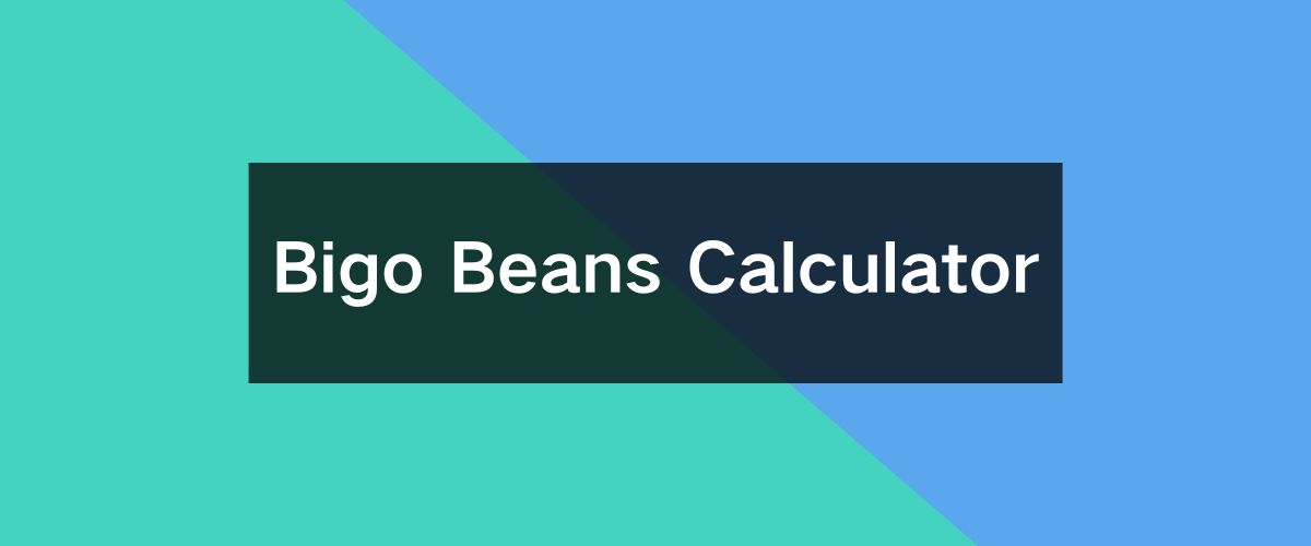 Bigo Beans Calculator Onlinetoolkit Bigo Beans Calculator Onlinetoolkit